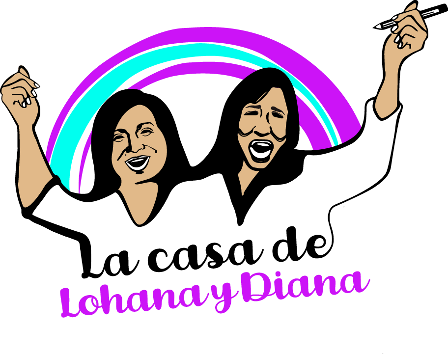 Bienvenides a La Casa de Lohana y Diana